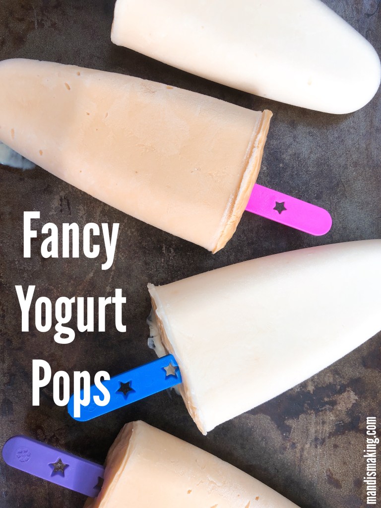Fancy Yogurt Pops – Mandi's Making